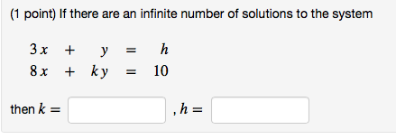 Solved 1 point) If there are an infinite number of solutions | Chegg.com