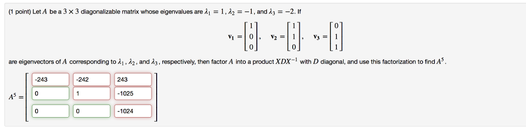 Solved (1 point) Let A be a 3 × 3 diagonalizable matrix | Chegg.com
