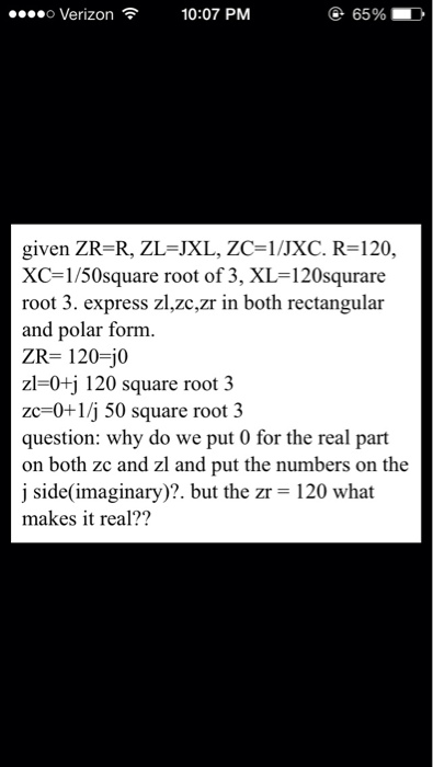 Solved given ZRR, ZL=JXL, ZC=1/JXC R=120 square root of 3, | Chegg.com