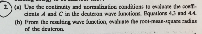 Solved 2. (a) Use the continuity and normalization | Chegg.com