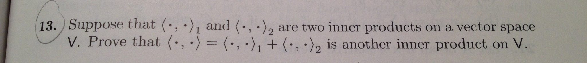 Solved Suppose that (.,.) 1 and (.,.)2 are two inner | Chegg.com