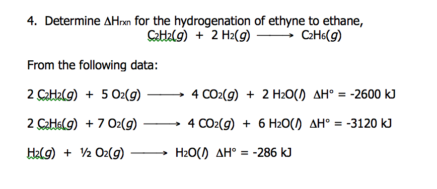 Solved Determine Delta H_rxn for the hydrogenation of ethyne | Chegg.com