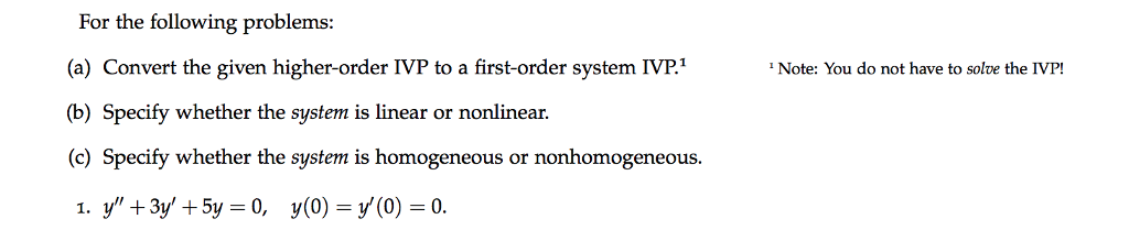 Solved We Can Convert A Higher Order Ode Into A First Order