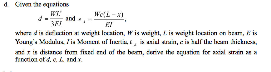 Solved Given the equations d = WL^3/3EI and epsilon_A = | Chegg.com
