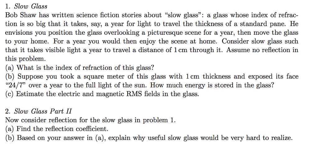 Solved 1. Slow Glass Bob Shaw has written science fiction | Chegg.com