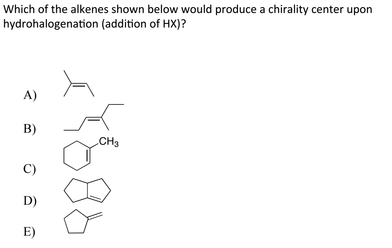 Solved Which of the alkenes shown below would produce a | Chegg.com