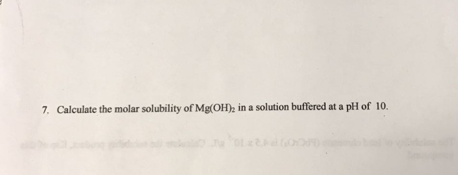Solved Calculate the molar solubility of Mg(OH)_2 in a | Chegg.com