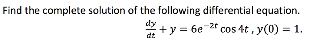 Solved Find the complete solution of the following | Chegg.com