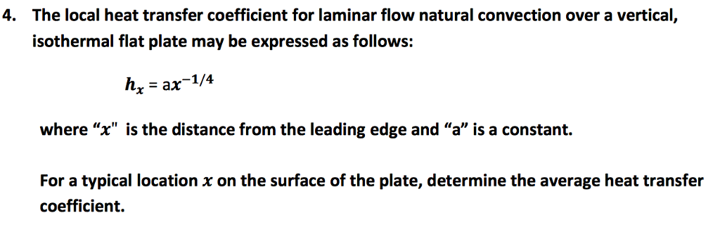 Solved The local heat transfer coefficient for laminar flow | Chegg.com