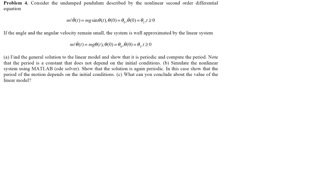 Solved Consider the undamped pendulum described by the | Chegg.com