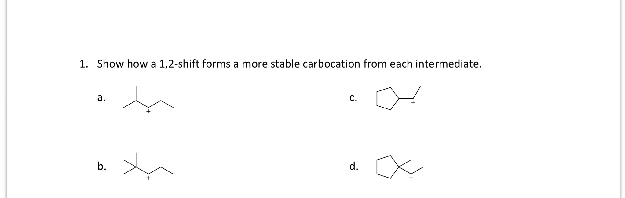 Solved Show how a 1, 2-shift forms a more stable carbocation | Chegg.com