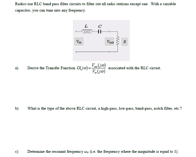 Solved Radios use RLC band pass filter circuits to filter | Chegg.com