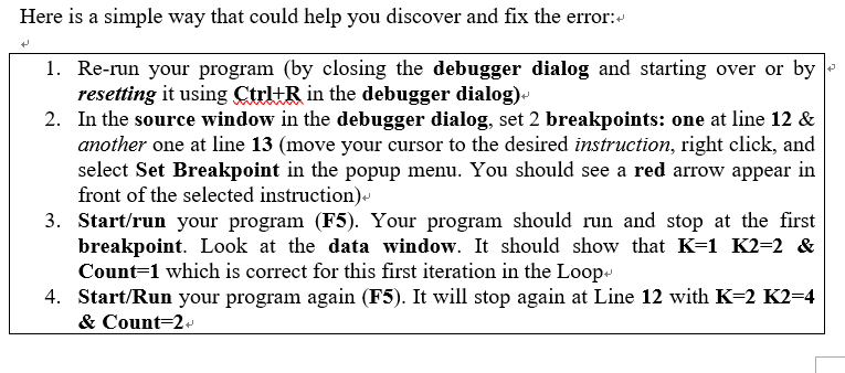 1. Use breakpoints and single step to debug the | Chegg.com