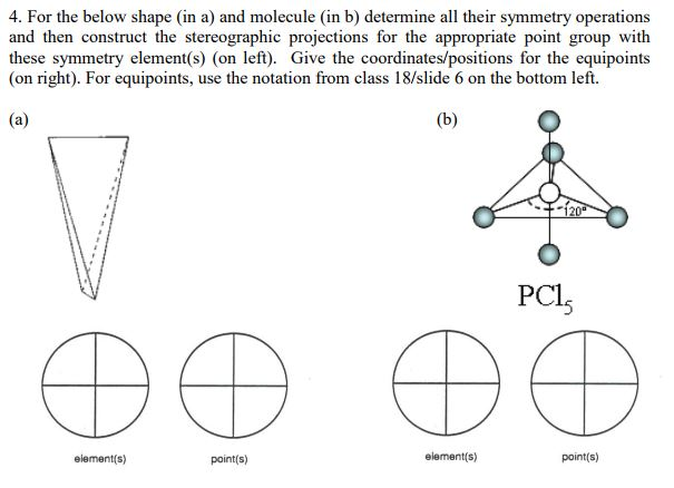 4. For the below shape (in a) and molecule (in b) | Chegg.com