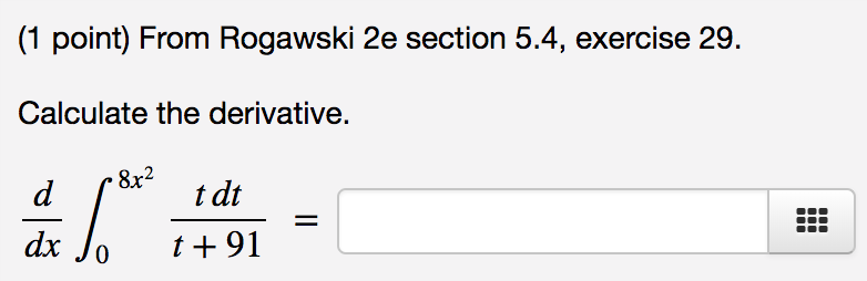 Solved (1 point) From Rogawski 2e section 5.4, exercise 30 | Chegg.com Solved (1 point) From Rogawski 2e section 5.4, exercise 30 | Chegg.com