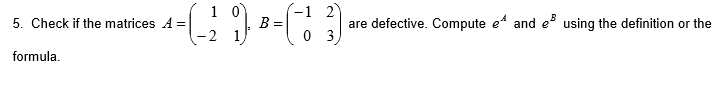 Check if the matrices A = [1 -2 0 1], B = [-1 0 2 | Chegg.com