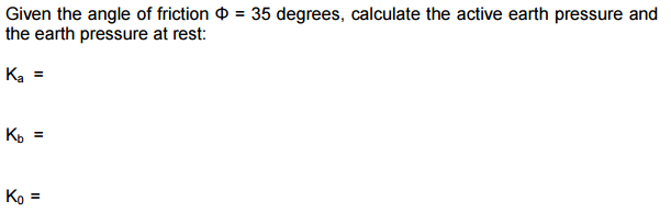 Solved Given the angle of friction Phi = 35 degrees, | Chegg.com