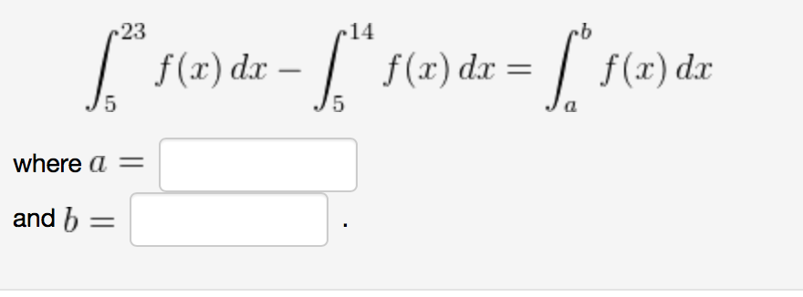 Solved Integral_5^23 f(x)dx-integral_5^14 f(x)dx= | Chegg.com