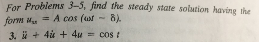 Solved For Problems 3-5, find the steady state solution | Chegg.com