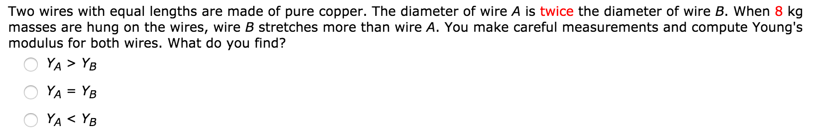 Two wires with equal lengths are made of pure copper. | Chegg.com