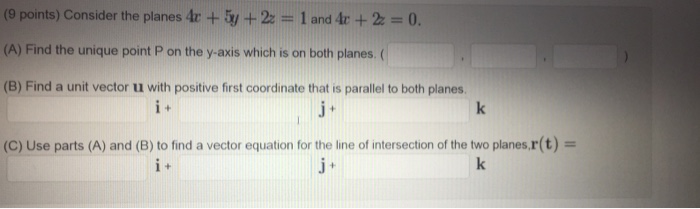 Solved Consider the planes 4x + 5y + 2z = 1 and 4x + 2z = 0. | Chegg.com