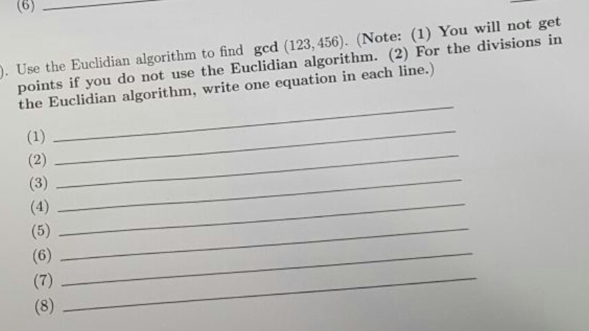 Solved Use The Euclidian Algorithm To Find Gcd 123