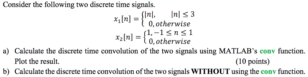 Solved Consider the following two discrete time signals. 지 3 | Chegg.com