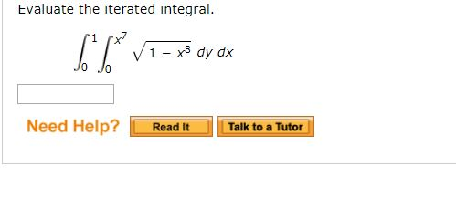 Solved Evaluate the iterated integral. Need Help? Read It | Chegg.com