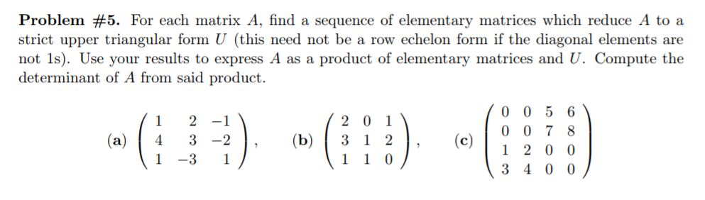 Solved Problem #5. For each matrix A, find a sequence of | Chegg.com