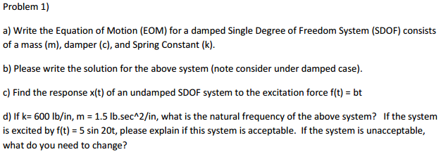 Solved Problem 1) a) Write the Equation of Motion (EOM) for | Chegg.com