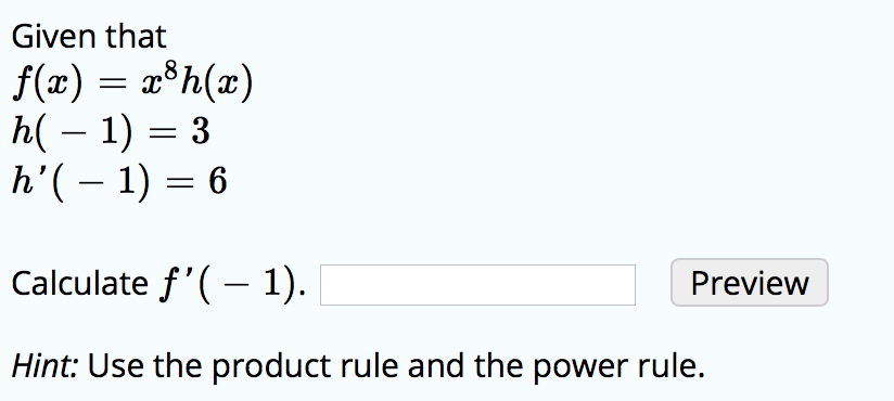 Solved Given that f(z) - *h(z) Calculate f'(- 1) Preview | Chegg.com