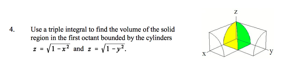 Solved 4.Use a triple integral to find the volume of the | Chegg.com