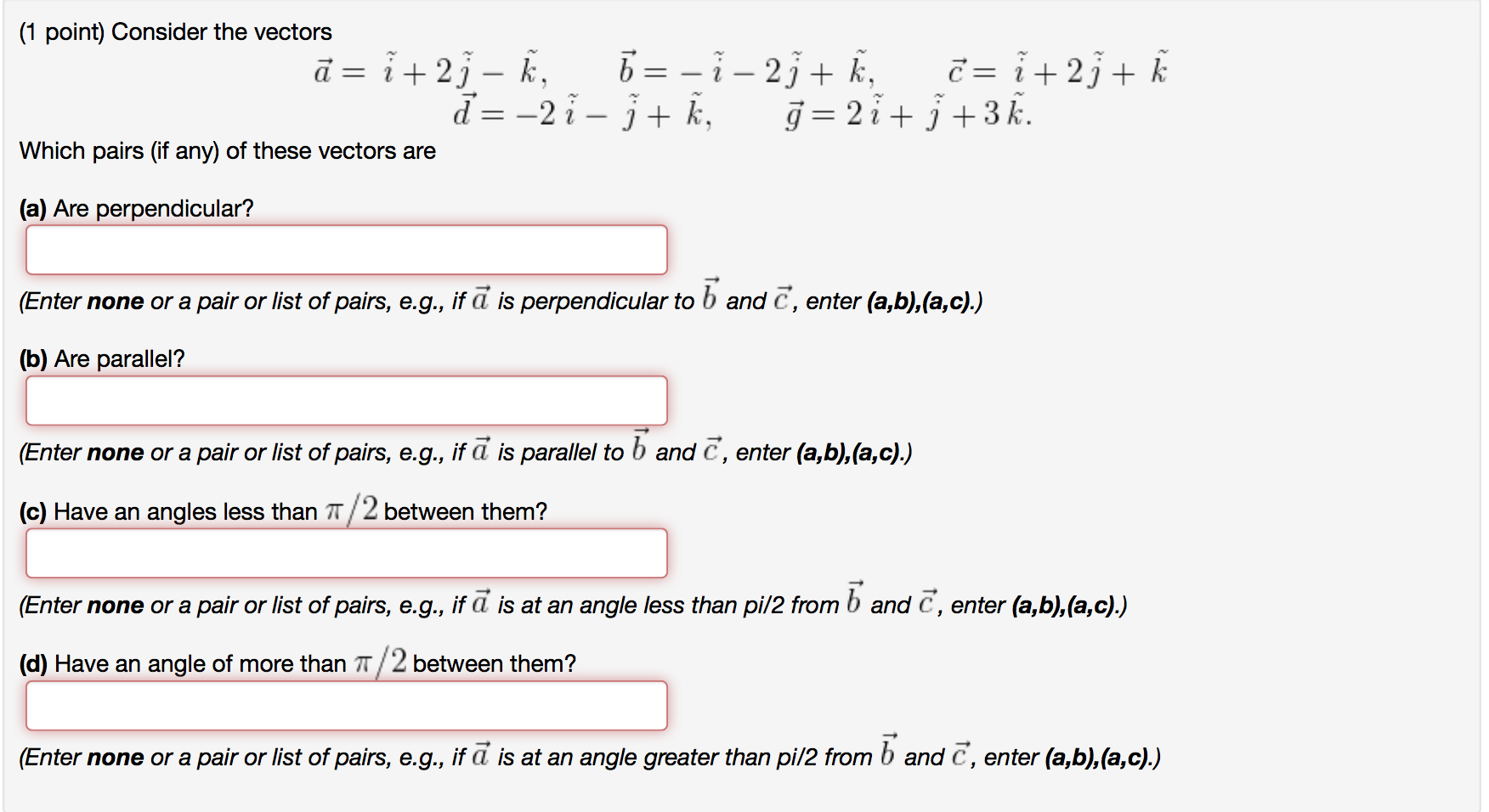 Solved Consider the vectors. Which pairs of these are | Chegg.com