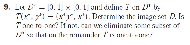 Solved Let D* = [0, 1] Times [0, 1] and define T on D* by | Chegg.com