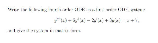 Solved Write the following fourth-order ODE as a first-order | Chegg.com