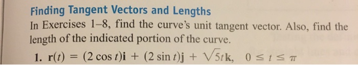 Solved Finding Tangent Vectors and Lengths In Exercises | Chegg.com