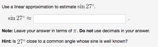 Solved Use a linear approximation to estimate sin 27 degree. | Chegg.com
