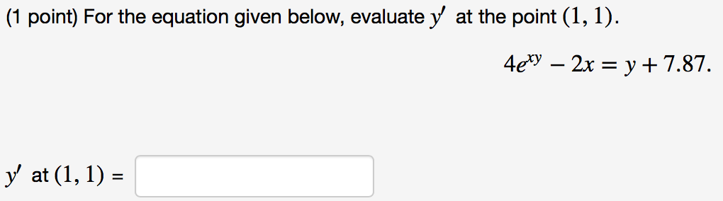Solved (1 point) For the equation given below, evaluate y at | Chegg.com