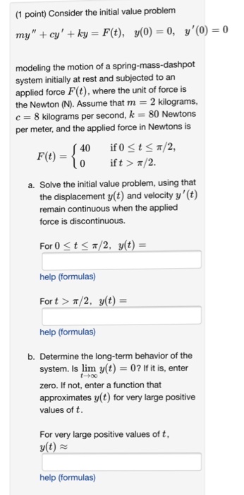 Solved Consider the initial value problem my" + cy'+ ky = | Chegg.com