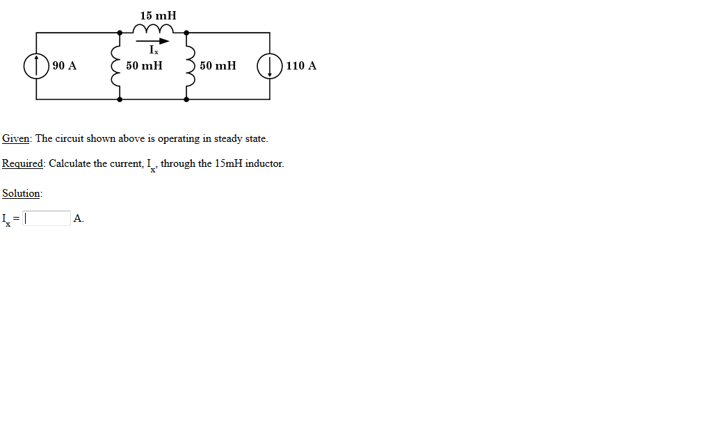 Solved Given: The circuit shown above is operating in steady | Chegg.com