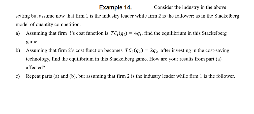 Solved Example 14. Consider a Stackelberg model of output | Chegg.com