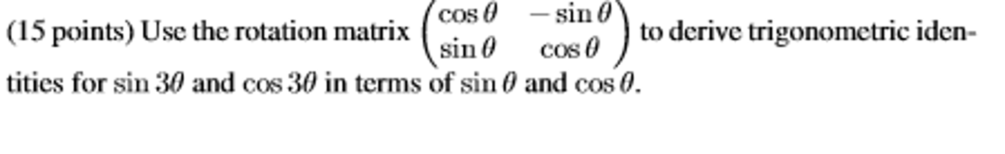 Solved Use the rotation matrix (cos theta -sin theta sin | Chegg.com