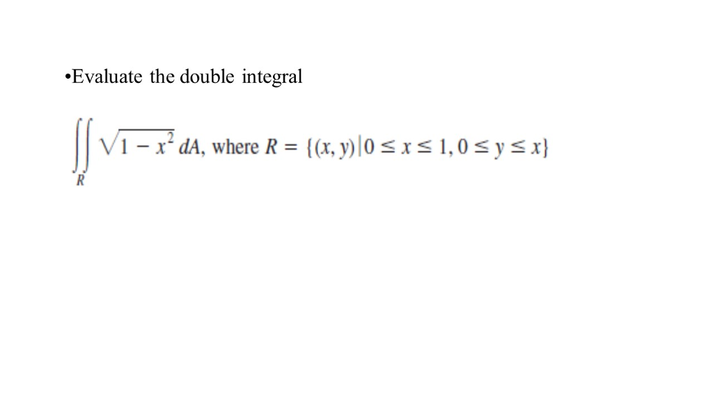 Solved Evaluate the double integral doubleintegral_R | Chegg.com