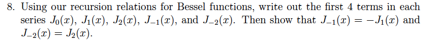 Solved 8. Using our recursion relations for Bessel | Chegg.com