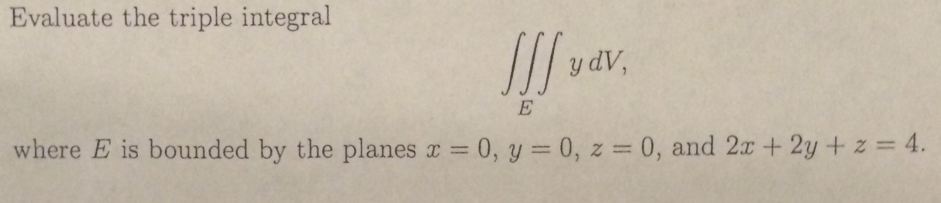 Solved Evaluate the triple integral y dV where E is | Chegg.com