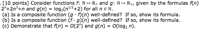 Solved [10 points] Consider functions f: NHR+ and g: NH R+, | Chegg.com