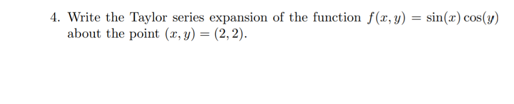 Solved 4. Write the Taylor series expansion of the function | Chegg.com