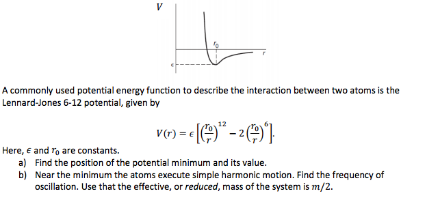 Solved A commonly used potential energy function to | Chegg.com