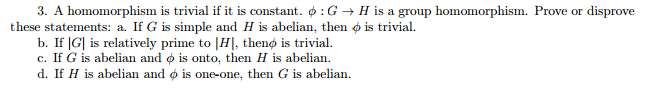 Solved A homomorphism is trivial if it is constant. psi: G | Chegg.com