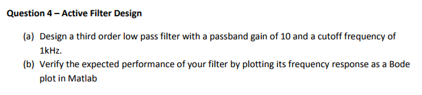 Solved Question 4-Active Filter Design (a) Design a third | Chegg.com Solved Question 4-Active Filter Design (a) Design a third | Chegg.com